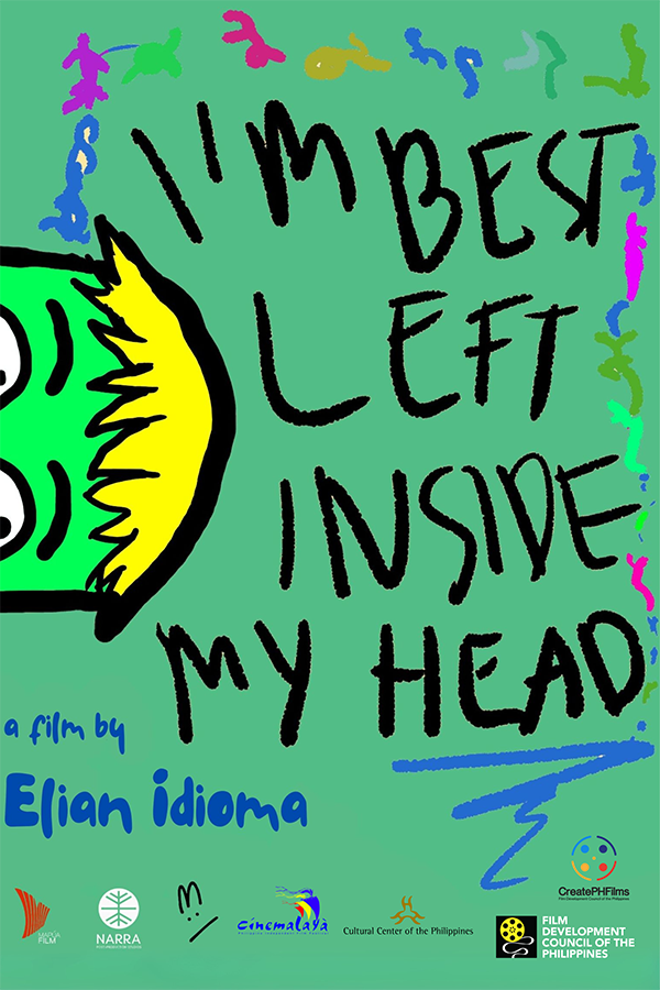 I’M BEST LEFT INSIDE MY HEAD – Cinemalaya